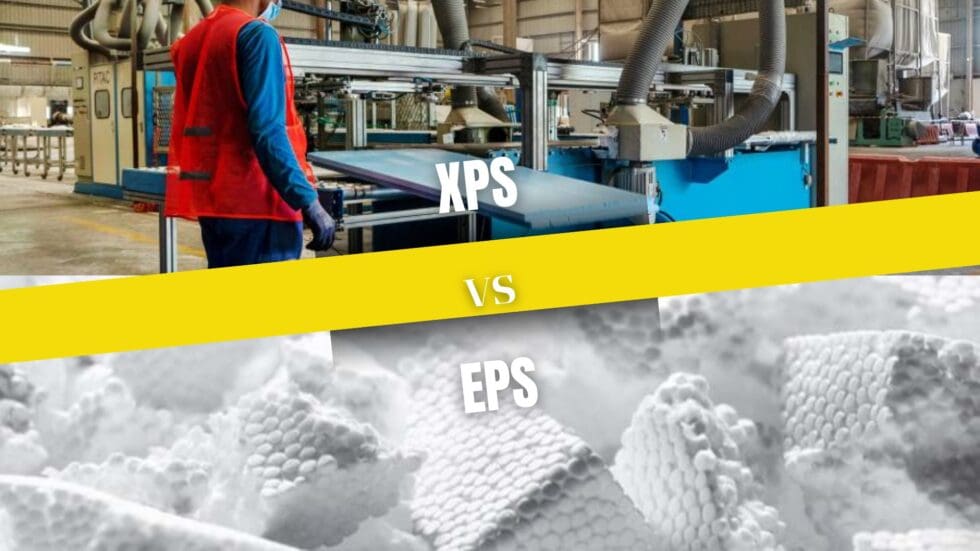 XPS vs EPS: Which Insulation is Best for Your Project?